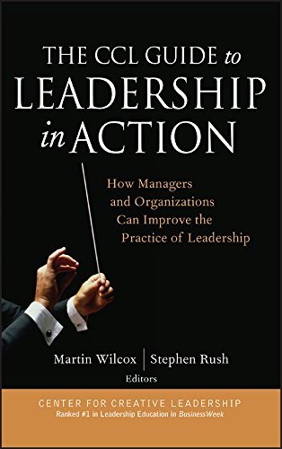 The CCL Guide to Leadership in Action: How Managers and Organizations ...