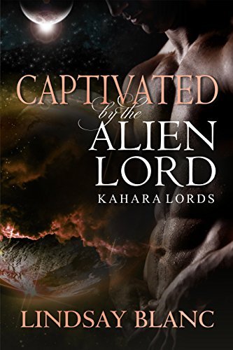 Captivated by the Alien Lord (Kahara Lords, #7) by Lindsay Blanc ...