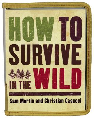 How to Survive in the Wild by Sam Martin | Goodreads
