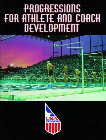 Progressions for Athletes and Coach Development by USA Swimming | Goodreads
