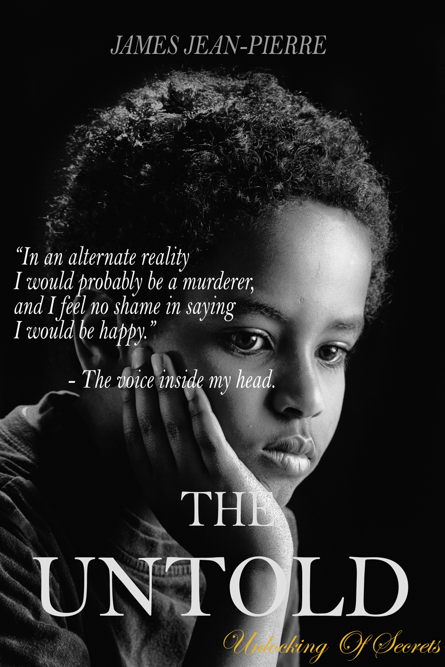 Unlocking Of Secrets (The Untold, #1) by James Jean-Pierre | Goodreads