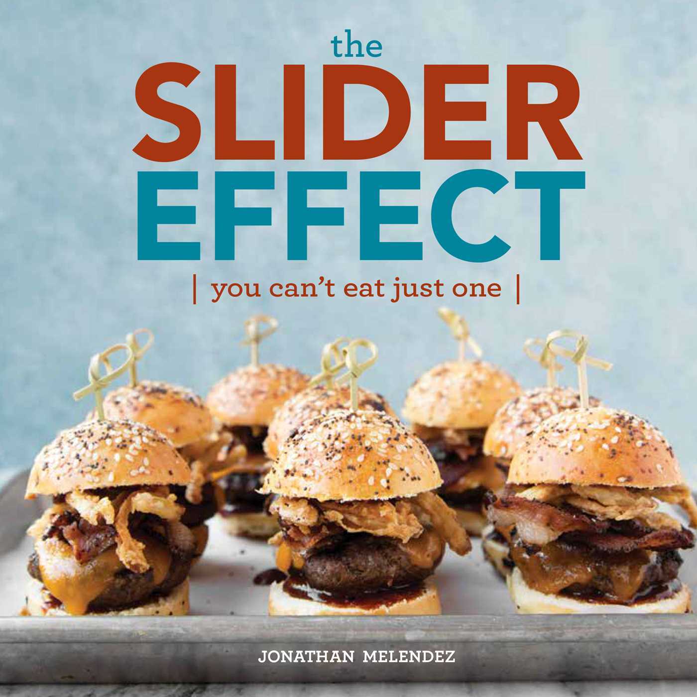 The Slider Effect: You Can't Eat Just One! by Jonathan Melendez | Goodreads