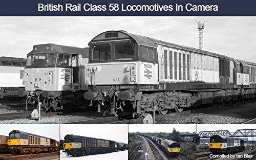 British Rail Class 58 Locomotives in Camera by Ian Blair | Goodreads