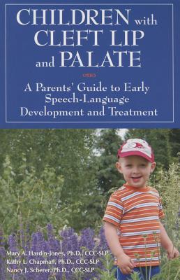 Children With Cleft Lip and Palate: A Parents' Guide to Early Speech ...
