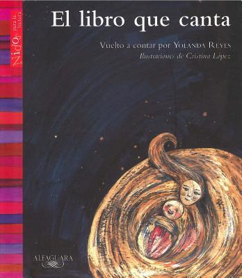 El Libro Que Canta by Yolanda Reyes | Goodreads