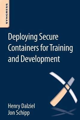 Deploying Secure Containers for Training and Development by Jon Schipp ...