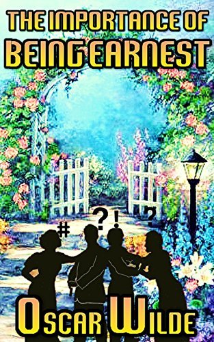 The Importance Of Being Earnest: By Oscar Wilde by Oscar Wilde | Goodreads