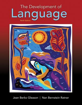 Development of Language, The by Jean Berko Gleason | Goodreads