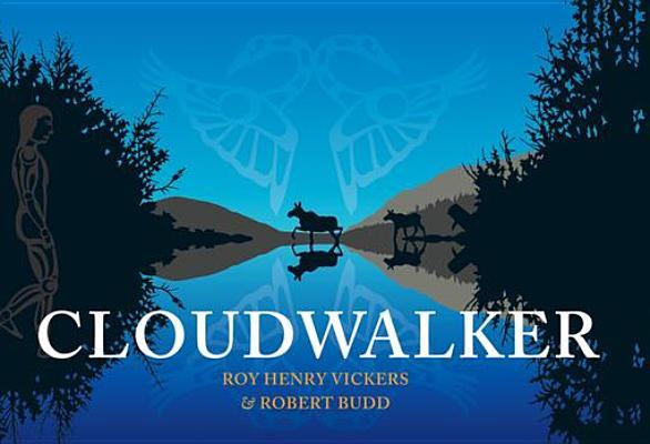 Cloudwalker by Roy Henry Vickers | Goodreads