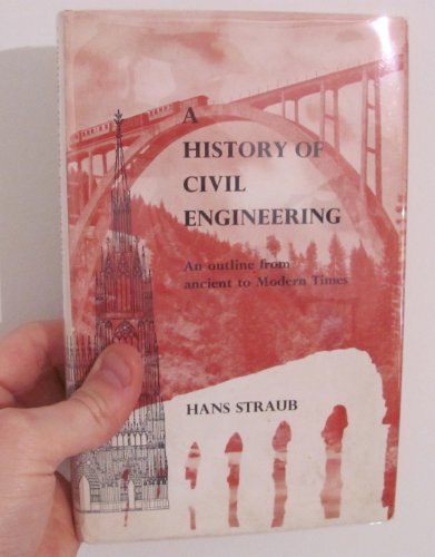 A History of Civil Engineering: An Outline from Ancient to Modern Times ...