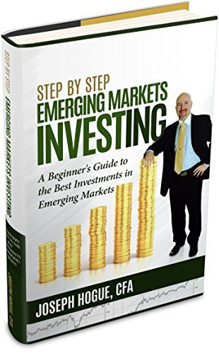 Step by Step Emerging Markets Investing: A Beginner's Guide to the Best ...