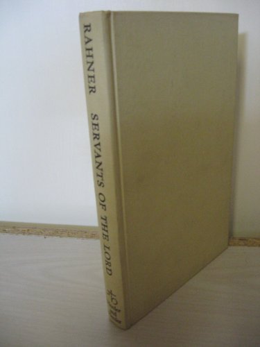 Servants of the Lord. by Karl Rahner | Goodreads
