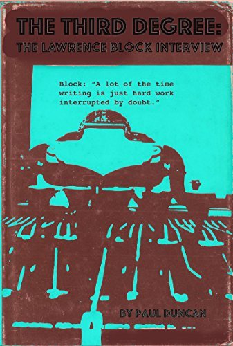 The Third Degree: The Lawrence Block Interview by Paul Duncan | Goodreads