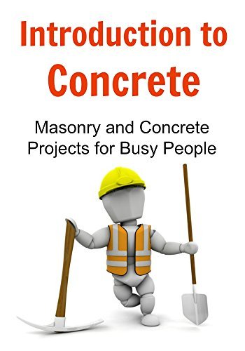 Introduction to Concrete Masonry and Concrete Projects for Busy People ...