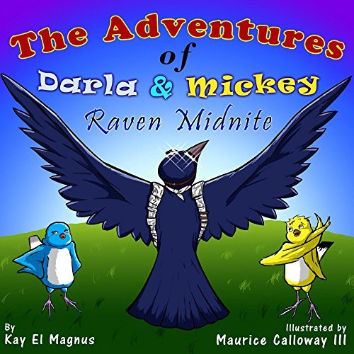 The Adventures of Darla and Mickey: Raven Midnite by Kay El Magnus ...