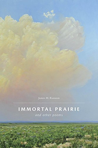 Immortal Prairie and Other Poems by James H. Ransom | Goodreads