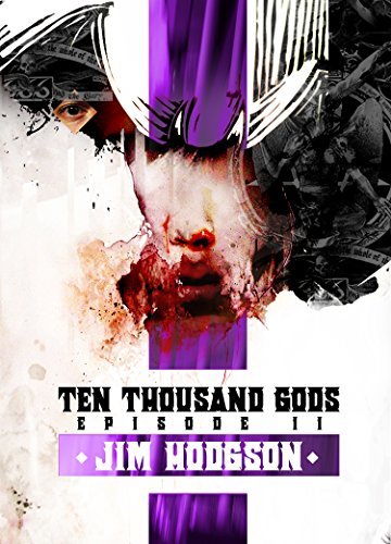 Ten Thousand Gods: Episode 2 by Jim Hodgson | Goodreads
