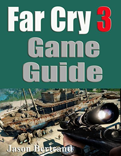Far Cry 3 Game Guide By Jason Bertrand Goodreads