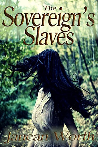 The Sovereign's Slaves (Narrow Gate Book 3) by Janean Worth | Goodreads