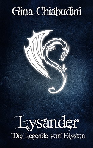 Lysander: Die Legende von Elysion (German Edition) by Gina Chiabudini ...