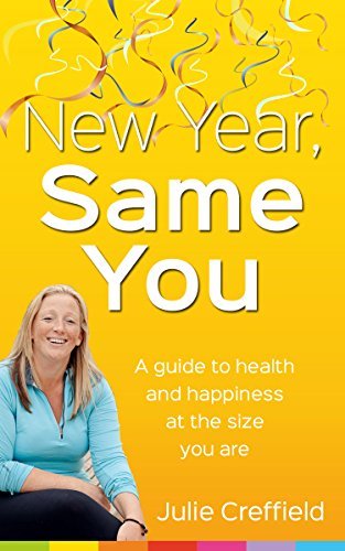 New Year, Same You: A guide to health and happiness at the size you are ...