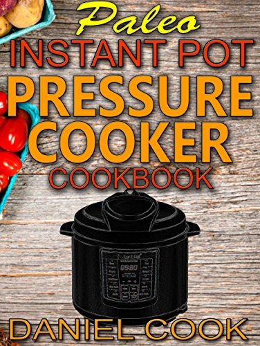 Healthy Instant Pot Pressure Cooker Cookbook: Quick, Easy and Healthy ...