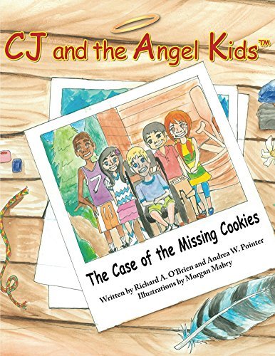 CJ and the Angel Kids: The Case of the Missing Cookies by Richard A. O ...