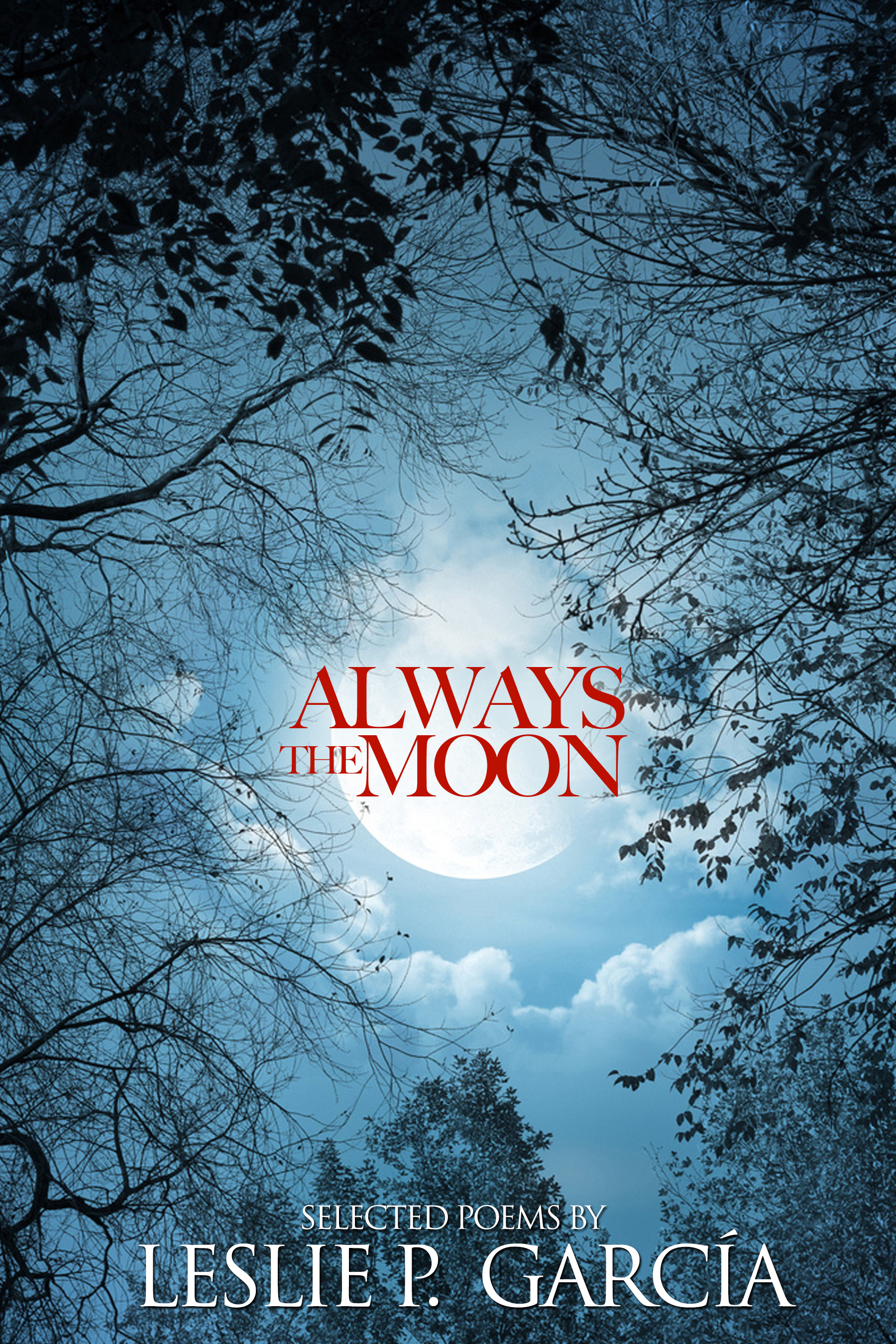 Always the Moon by Leslie P. Garcia | Goodreads