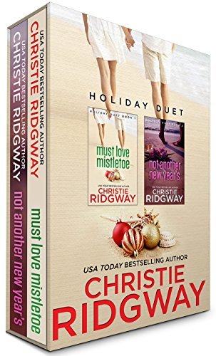Must Love Mistletoe / Not Another's New Year's Eve by Christie Ridgway ...