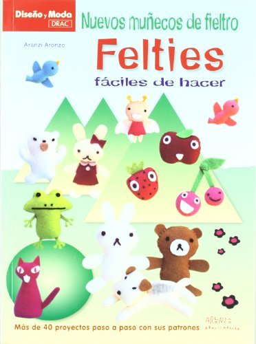 NUEVOS MUÑECOS DE FIELTRO FELTIES FACILES DE HACER (Diseno Y Moda ...