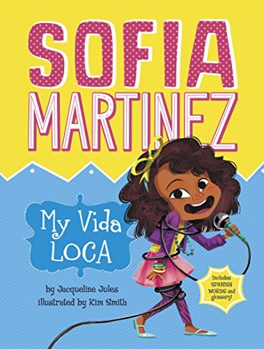 My Vida Loca (Sofia Martinez Book 2) by Jacqueline Jules | Goodreads
