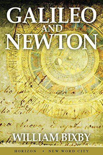 Galileo and Newton by William Bixby | Goodreads