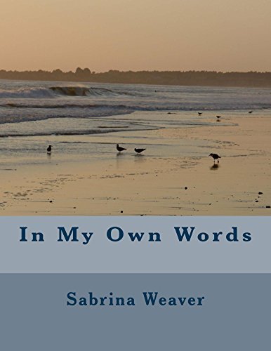 In My Own Words by Sabrina Weaver | Goodreads