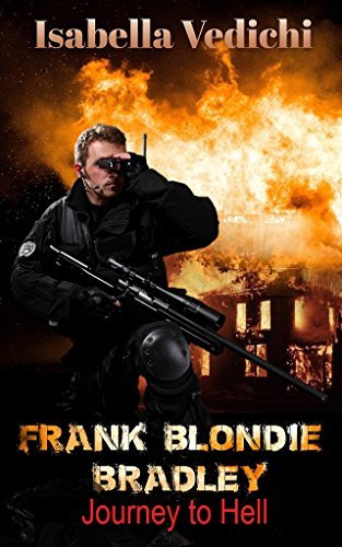 ACTION :Frank Blondie Bradley:Journey to Hell by Isabella Vedichi ...