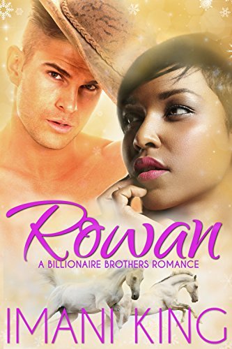 Rowan (The Corbett Billionaire Brothers, #1) by Imani King | Goodreads