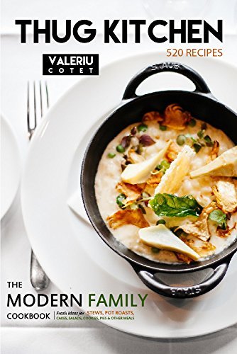 Thug Kitchen: 520 Recipes. The Modern Family Cookbook. Fresh Ideas for ...