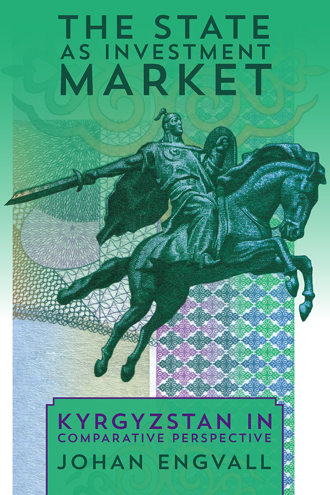 The State as Investment Market: Kyrgyzstan in Comparative Perspective ...