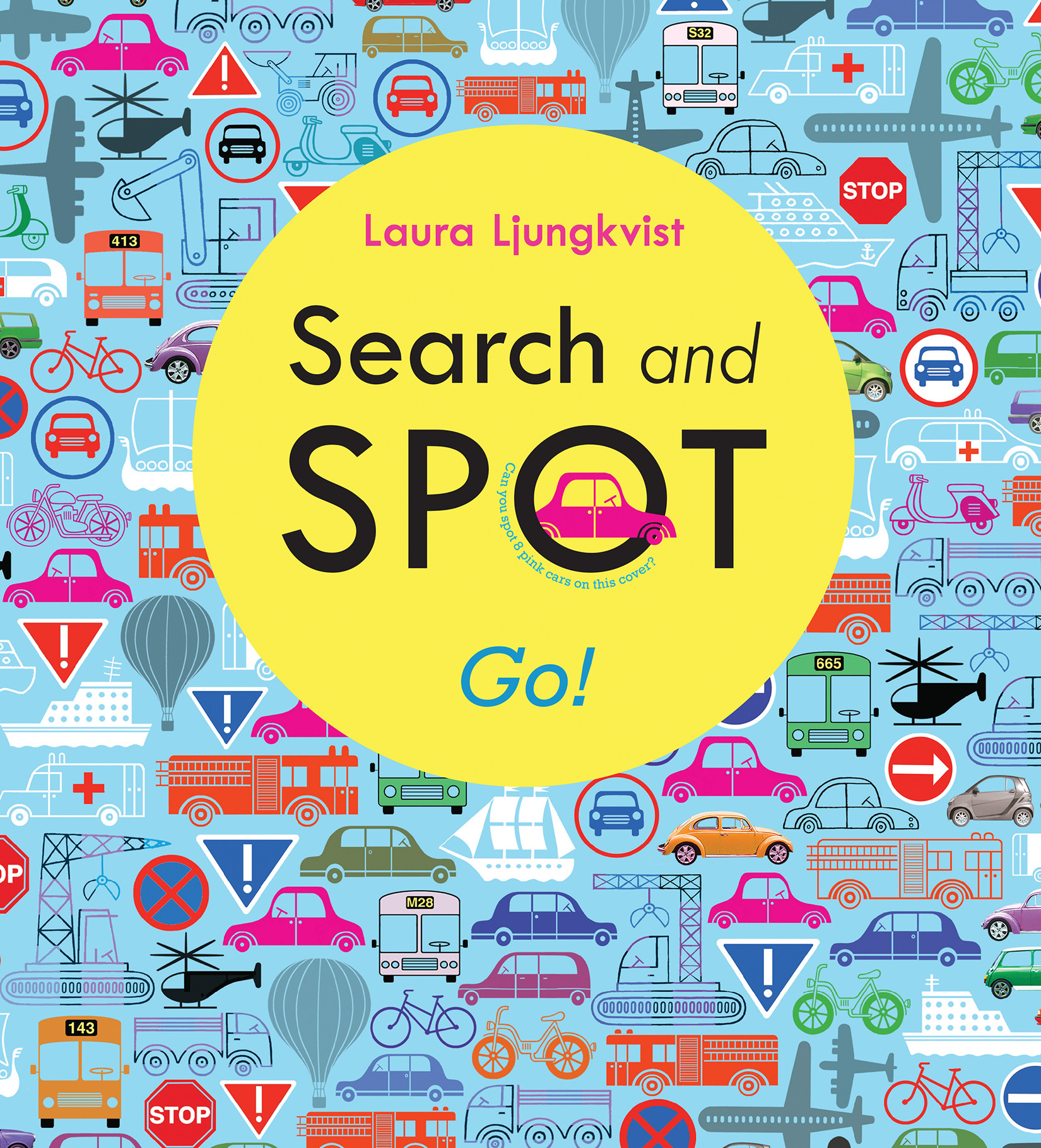 Search and Spot: Go! (A Search and Spot Book) by Laura Ljungkvist ...