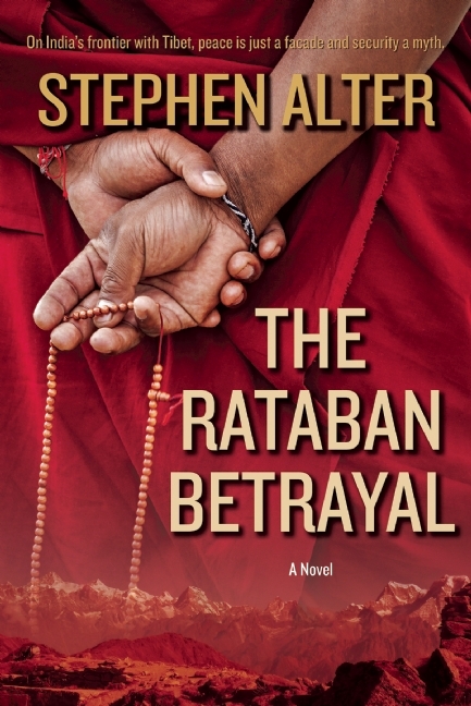 The Rataban Betrayal (Colonel Imtiaz Afridi #1) by Stephen Alter ...