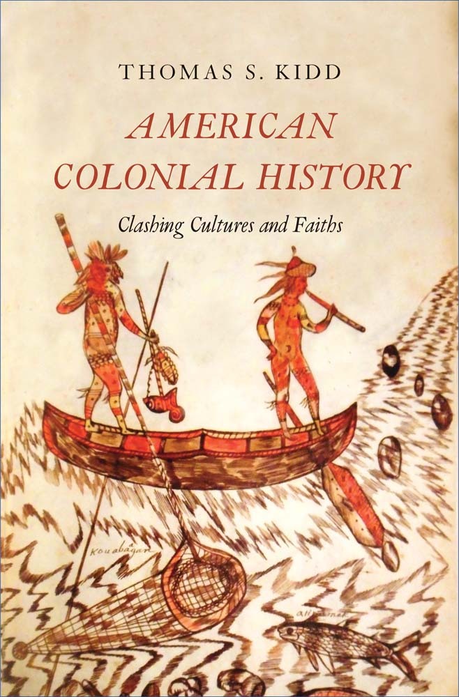 American Colonial History: Clashing Cultures and Faiths by Thomas S ...