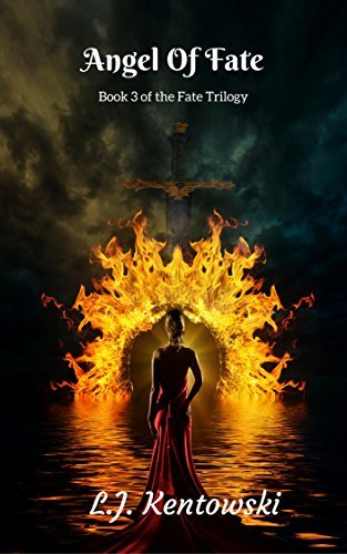Angel Of Fate (Fate #3) by L.J. Kentowski | Goodreads