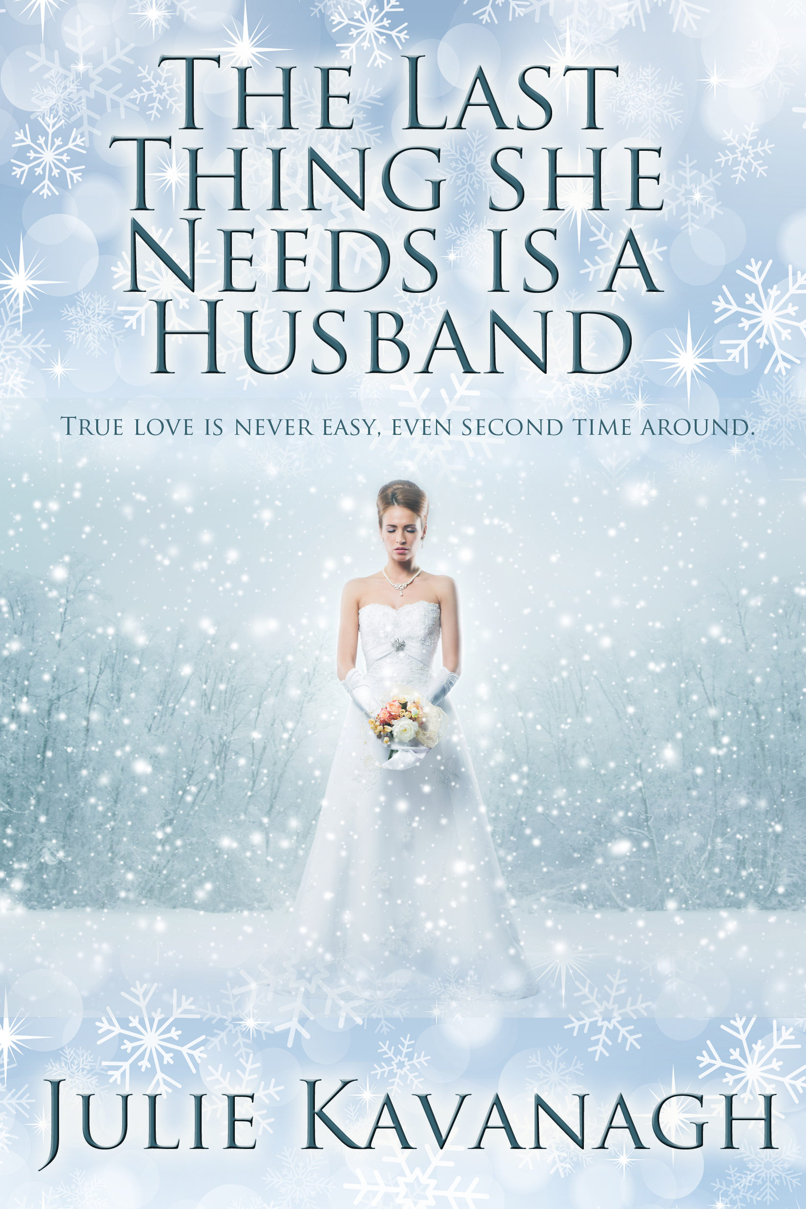 The Last Thing She Needs is a Husband by Julie Kavanagh | Goodreads