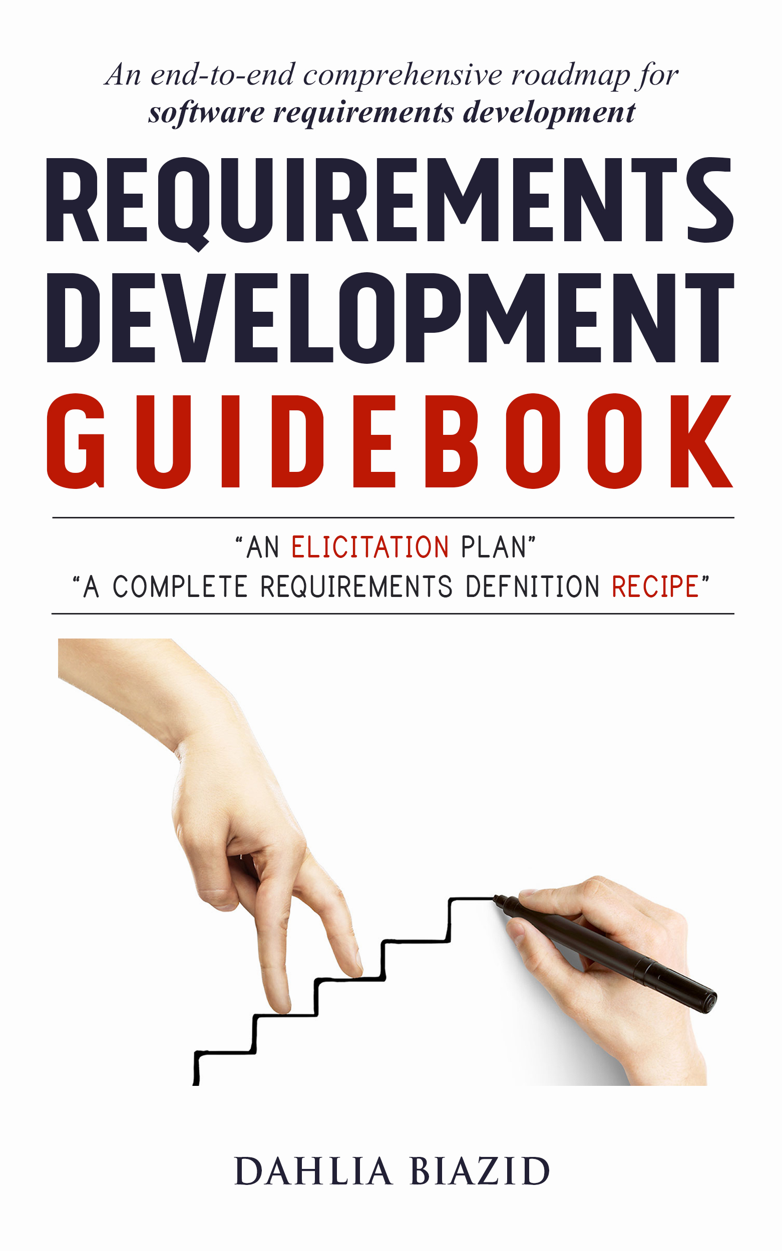 Requirements Development Guidebook by Dahlia Biazid | Goodreads