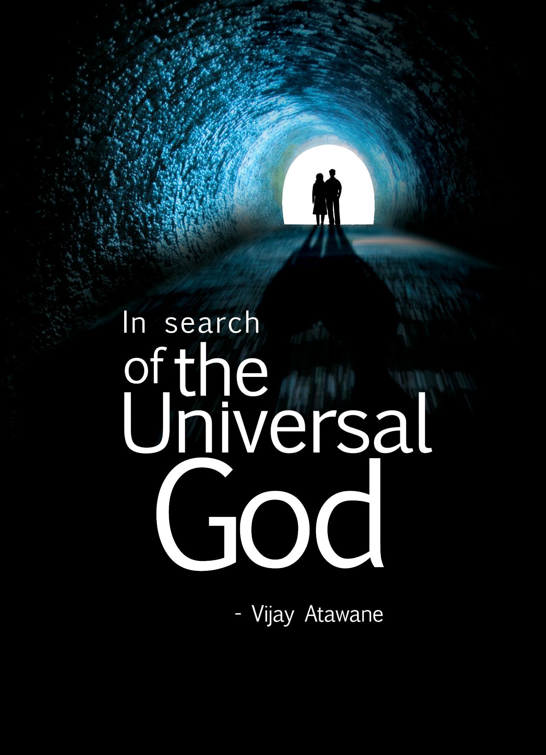 In Search of the Universal God by Vijay Atawane | Goodreads