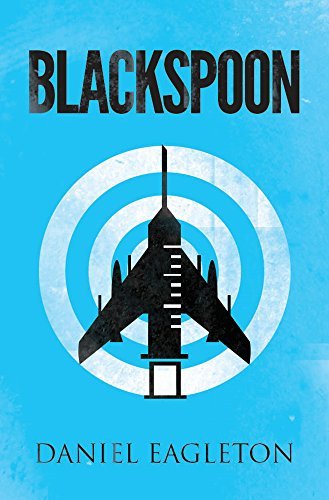 Blackspoon by Daniel Eagleton | Goodreads