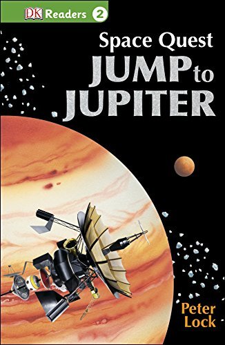 Space Quest: Jump to Jupiter (DK Readers L2) by Peter Lock | Goodreads