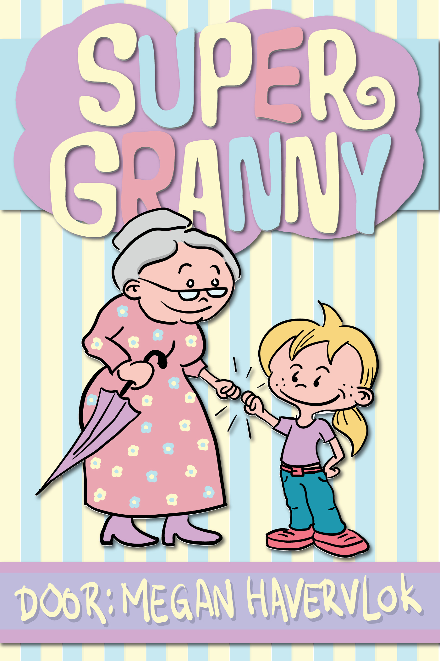 Super Granny (Dutch Edition) by Megan Havervlok | Goodreads