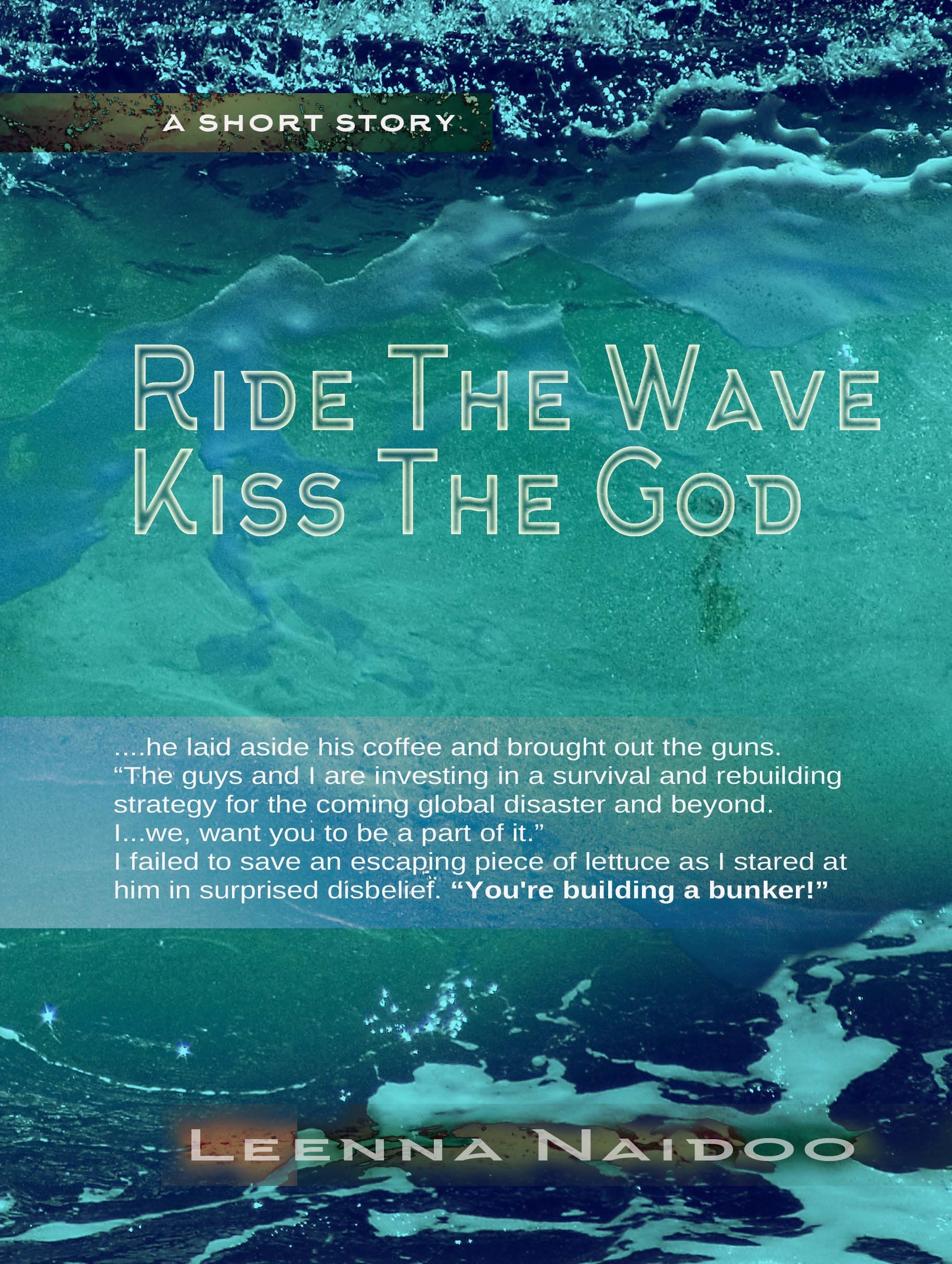 Ride The Wave, Kiss The God by Leenna Naidoo | Goodreads
