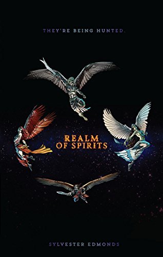 Realm of Spirits: They are being hunted by Sylvester Edmonds | Goodreads