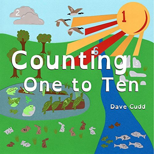 Counting One to Ten: Your Child's First Counting Book by Dave Cudd ...